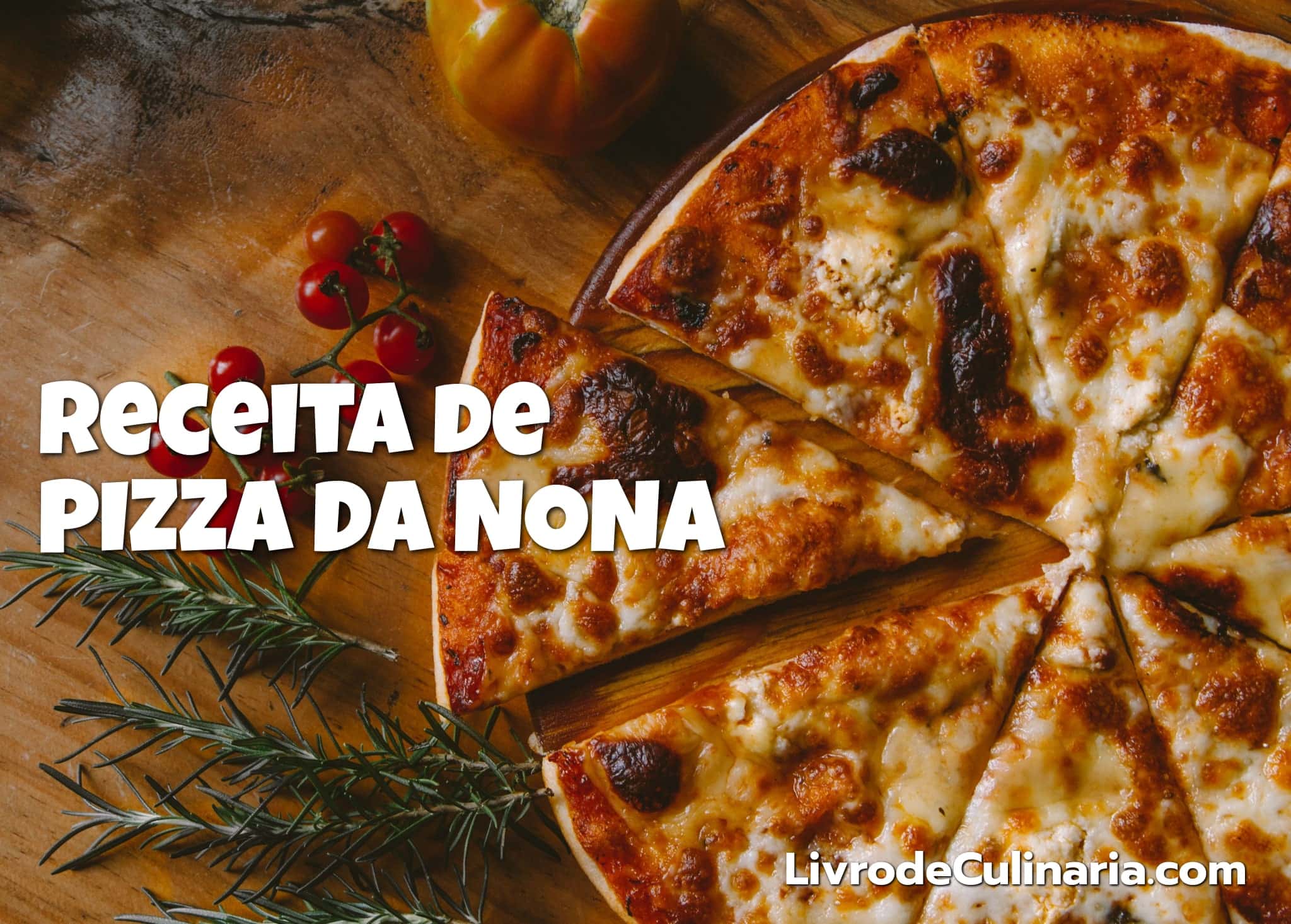 Receita Pizza da Nona • Livro de Culinária